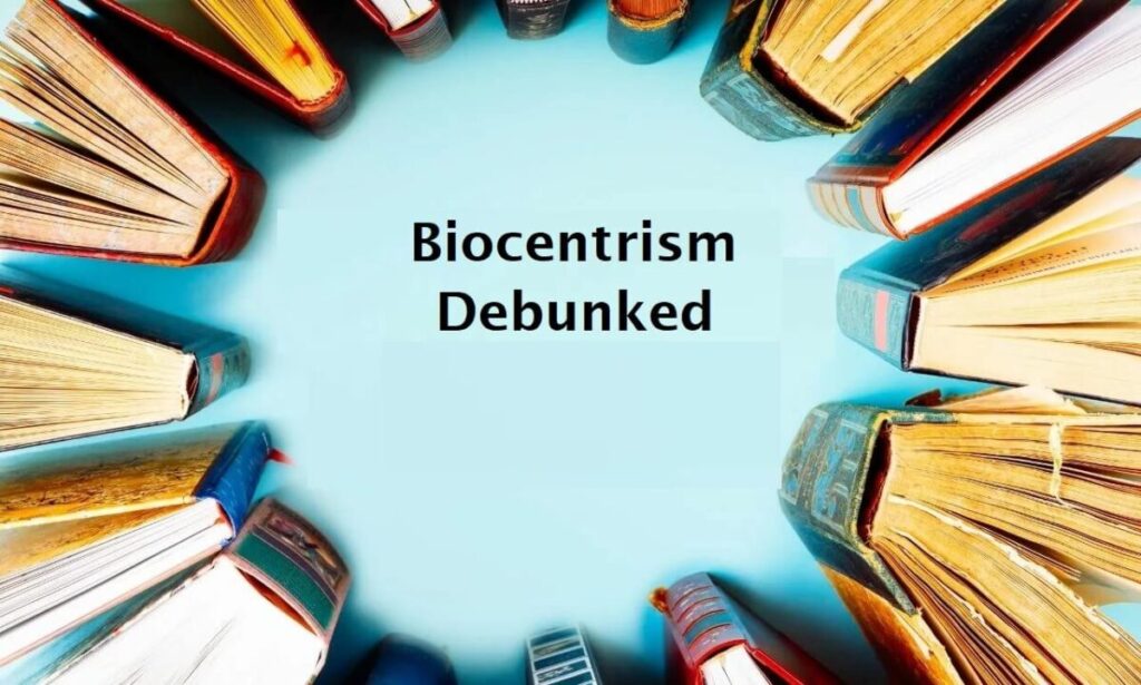 Biocentrism Debunked: Unraveling The Controversial Ethical Framework ...